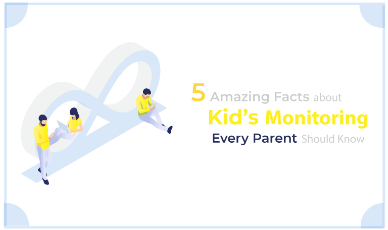5 Amazing Kids Monitoring Facts Every Parent Should Know | TheWiSpy